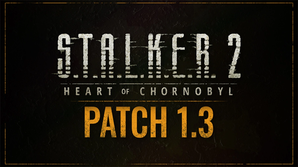 Stalker 2 Patch 1.3 Yama Notları: 50 GB Yeni Güncelleme